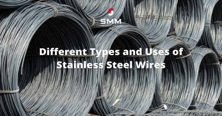 Different Types and Uses of Stainless Steel Wires - SMM Industries LLP